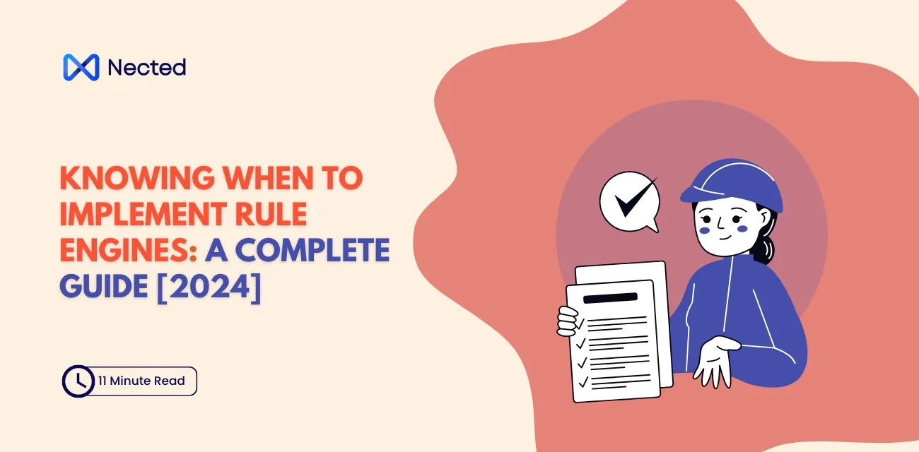 Quick Guide on When to Use Rule Engines | Nected Blogs